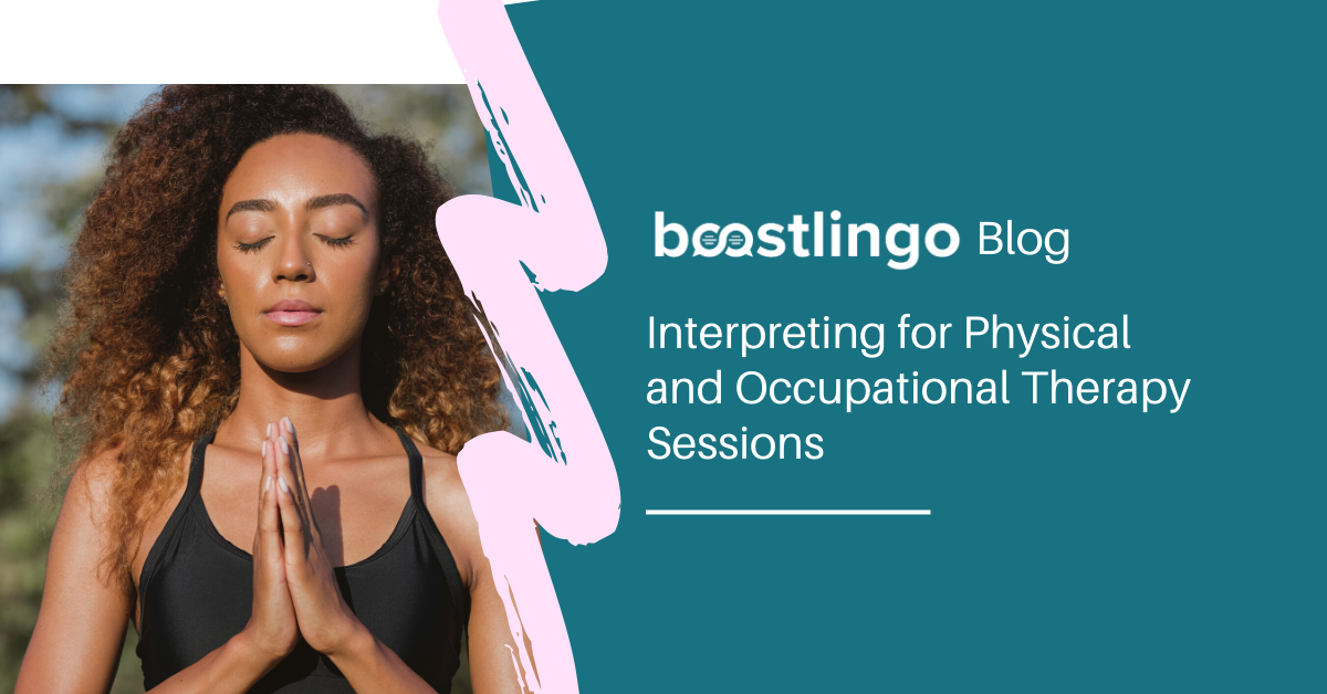 Interpreting for Physical and Occupational Therapy Sessions - Boostlingo