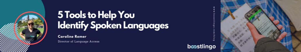 Identify spoken languages for interpretation with these tips | Boostlingo