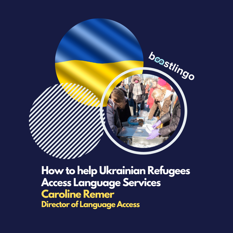 How to help Ukrainian Refugees access language services | Boostlingo