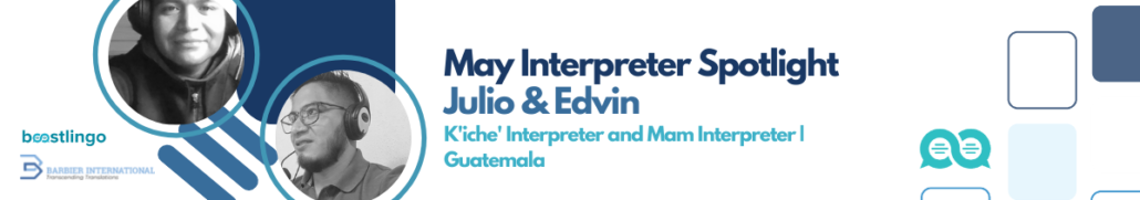 Indigenous language access, May interpreter spotlight | Boostlingo