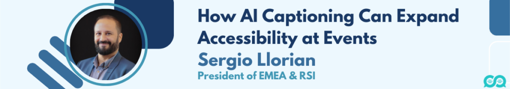How AI Captioning Can Expand Accessibility at Events