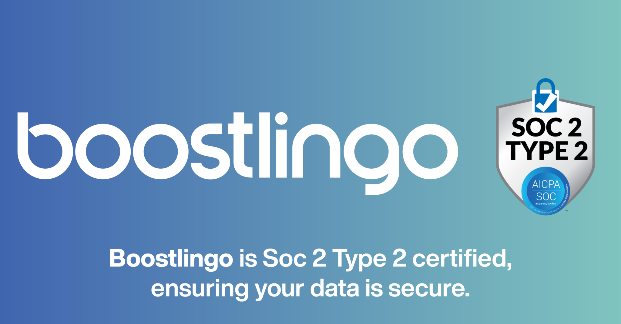 Boostlingo Announces SOC 2 Type II Compliance - Boostlingo